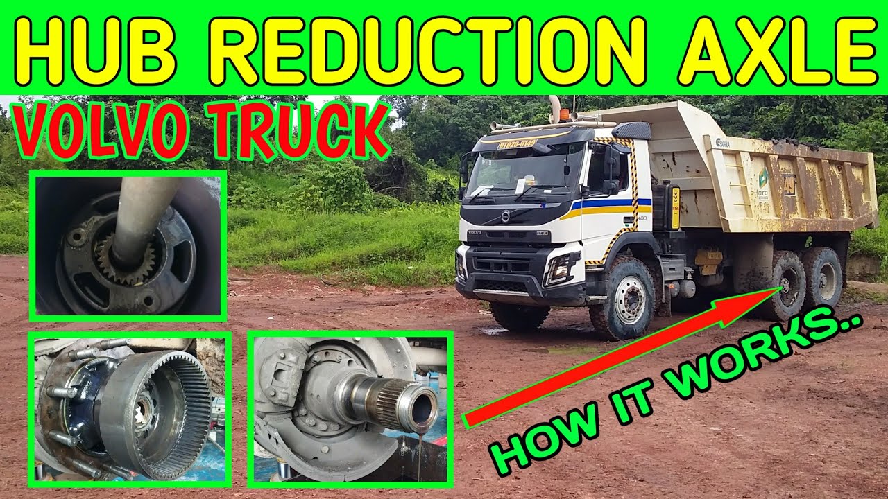 Hub Reduction Axle On Volvo FM 440 - How Hub Reduction Works On Volvo Trucks?
