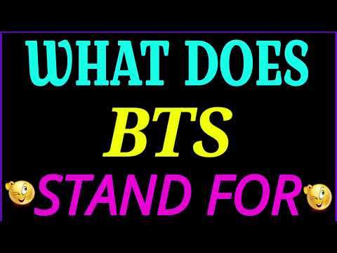 what does Bts stand for | Bts full form | what does Bts mean | Bts meaning and definition