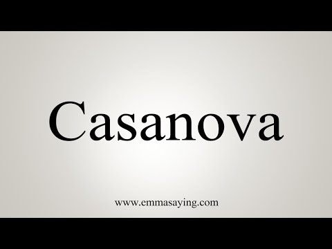 How To Say Casanova
