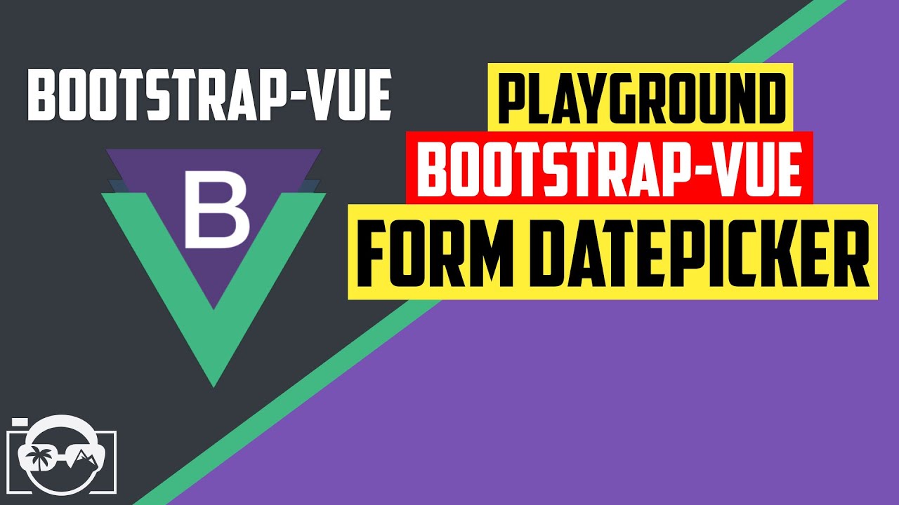 Playground with form datepicker in bootstrap-vue  for vuejs - bootstrap-vue tutorial