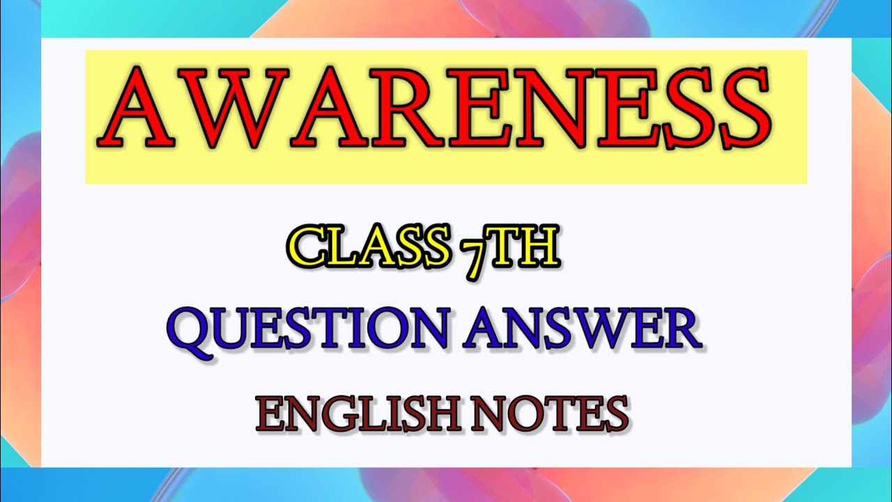 Awareness Class 7th Question Answer Poem 2  English Notes