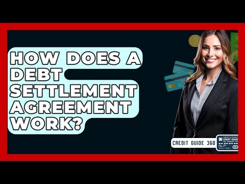 How Does A Debt Settlement Agreement Work? - CreditGuide360.com