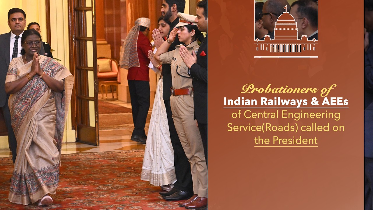 Probationers of Indian Railways & AEEs of Central Engineering Service(Roads) called on the President