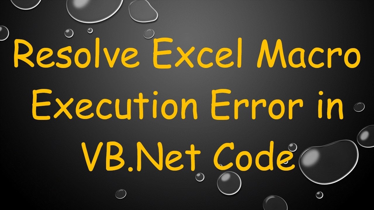 Resolve Excel Macro Execution Error in VB.Net Code