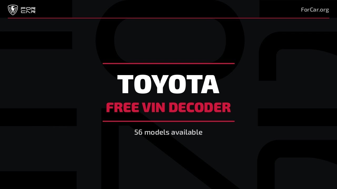 TOYOTA VIN Decoder — Free VIN Check & Lookup | ForCar.org