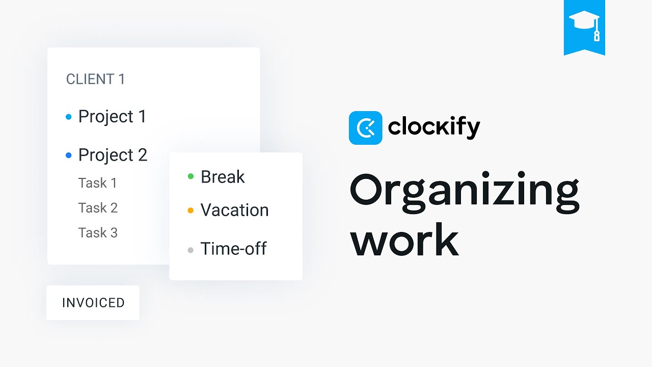 Clockify Tutorial: Organizing Work