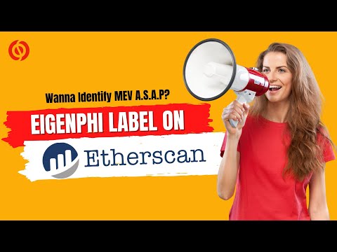 Wanna Identify MEV A.S.A.P? Check out EigenPhi label on Etherscan!