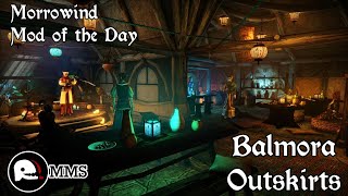 Morrowind Mod of the Day - Balmora Outskirts Showcase at Morrowind Nexus - Mods and community
