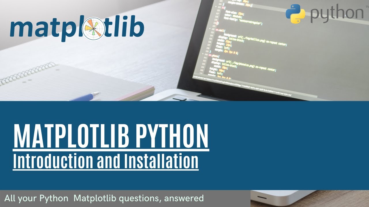 Matplotlib Tutorial 1   Introduction and Installation | Data Visualization