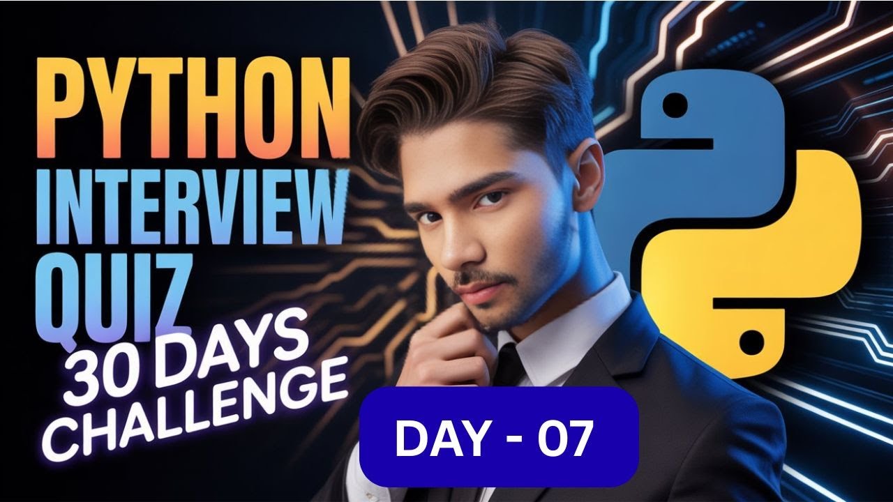 Python Quiz Challenges |Day-07 | Python Practice Set | Interviews Questions For Python | Python Quiz