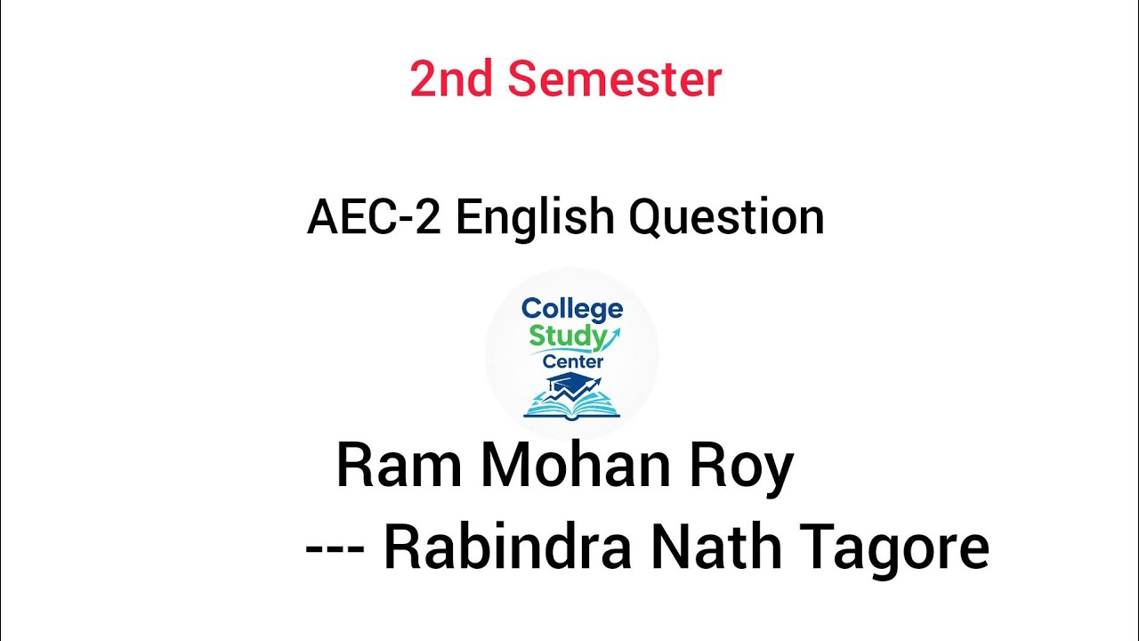 2nd Semester AEC-2 Ram Mohan Roy Question 