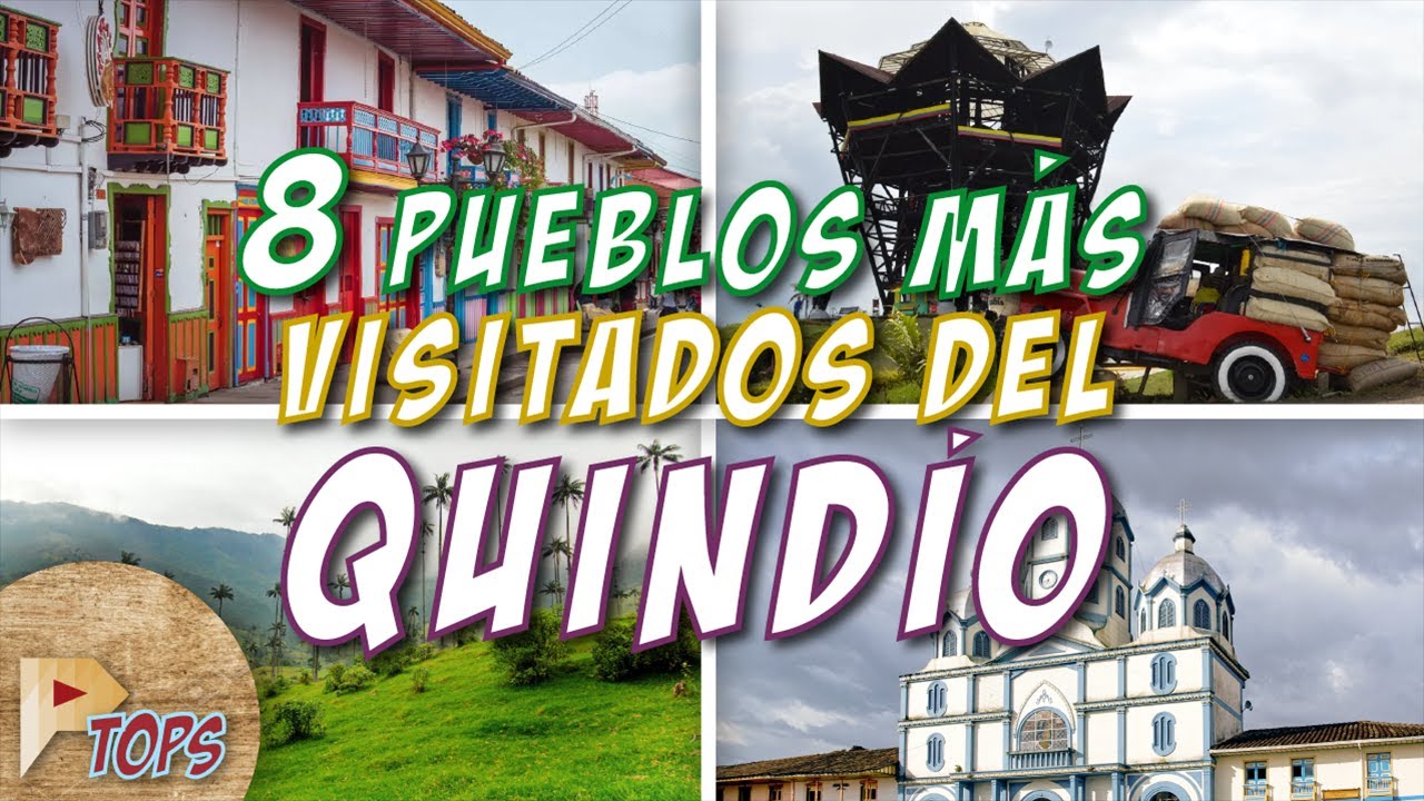 8 Pueblos del Quindío que debes conocer | Eje Cafetero | Próxima TOPS
