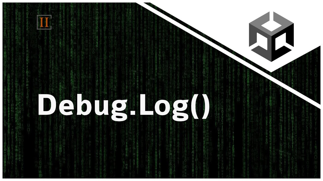 Debug.Log( ) in Unity
