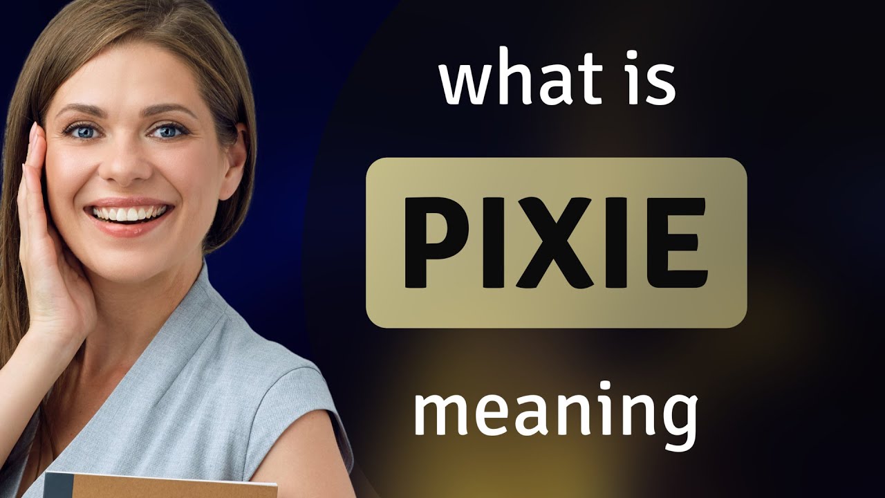 Pixie — definition of PIXIE