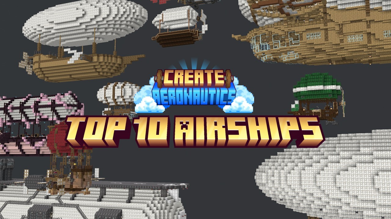 Top 10 Create Aeronautics Airships [Schematics Included]