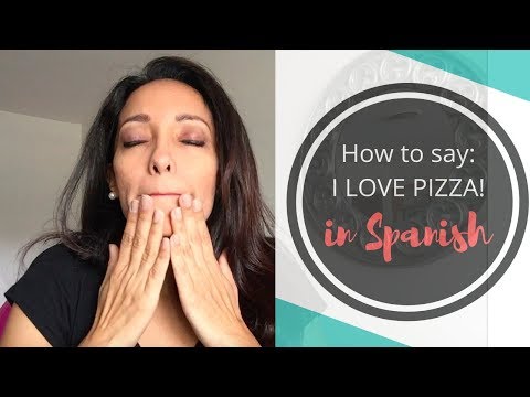 How to say "I love pizza!" in Spanish.