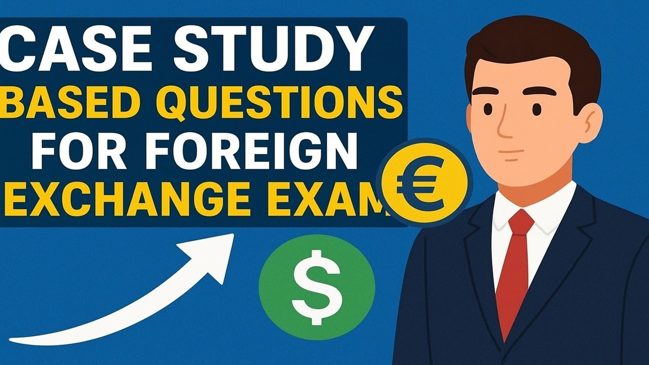 CASE STUDY FOR FOREIGN EXCHANGE & INTERNATIONAL TRADE FINANCE #forex2025 #foreignexchange #caiib2025