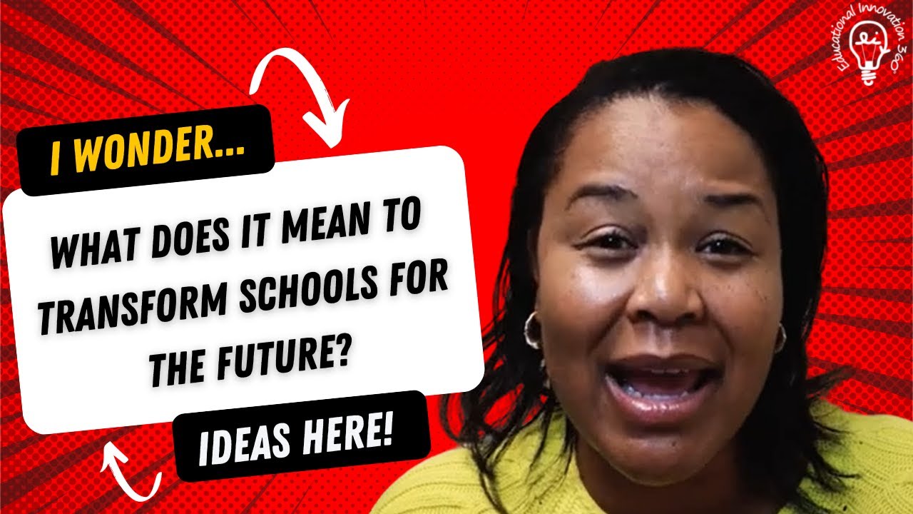 What does it mean to transform schools for the future?