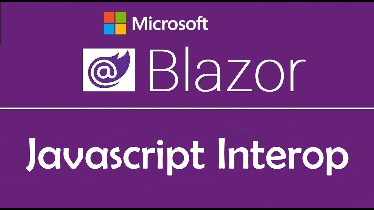 Blazor Tutorial : JavaScript Interop | Calling JavaScript from C# - EP06