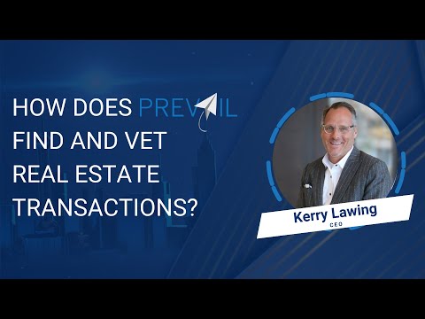 How does Prevail find and vet real estate transactions?