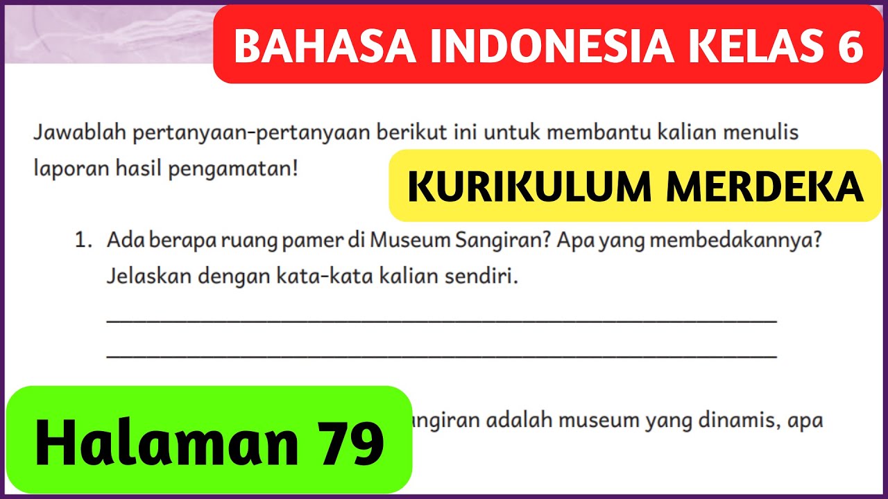 Kunci Jawaban Bahasa Indonesia Kelas 6 Halaman 79 Kurikulum Merdeka Museum Manusia Purba Sangiran