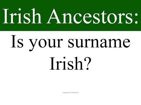 Irish Ancestors: Is your surname Irish?