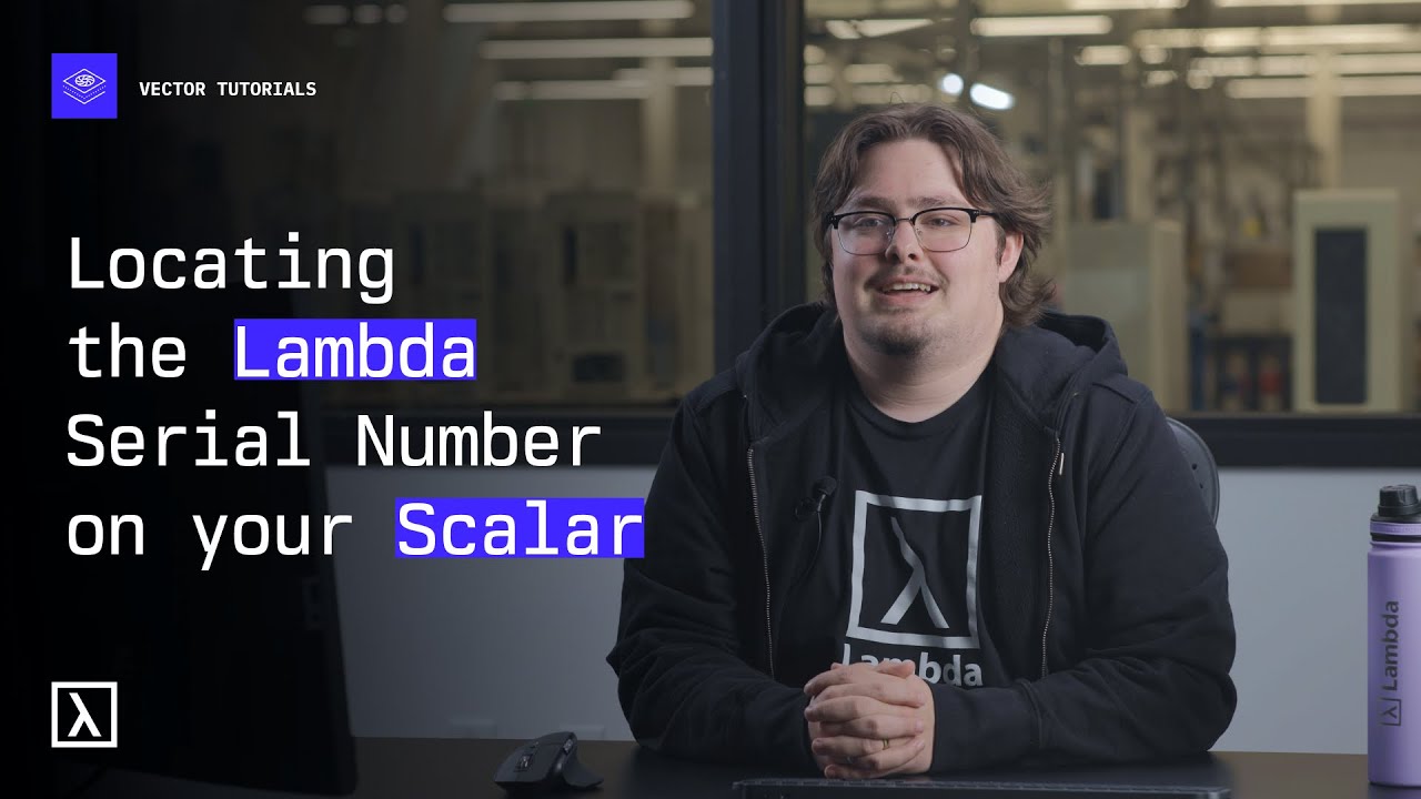 Locating the Lambda Serial Number on your Scalar