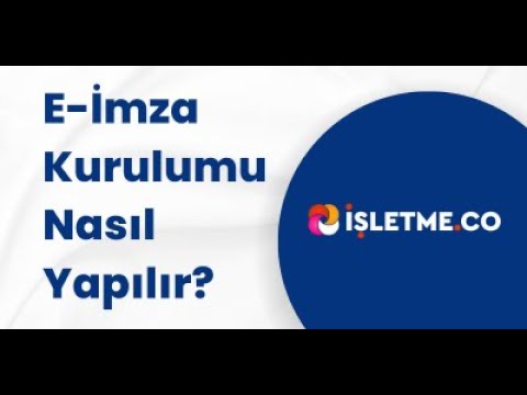 E-İmza Kurulumu Nasıl Yapılır? (2024 Güncel)