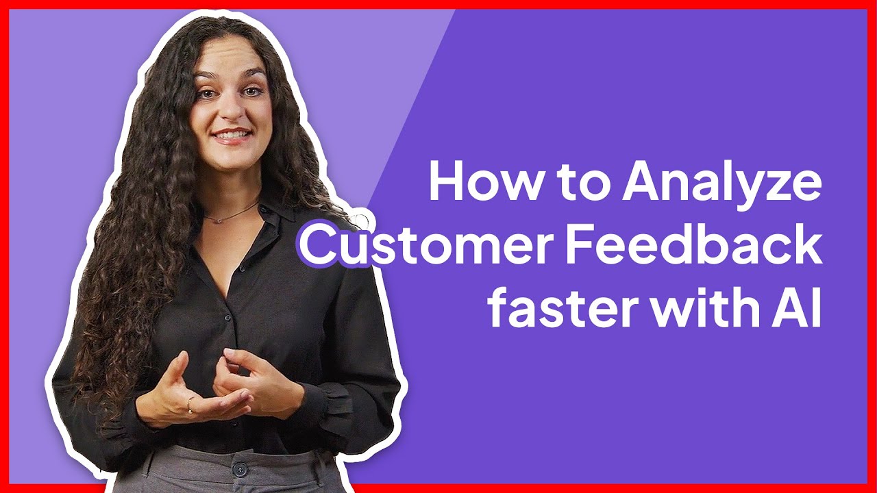 How to Analyze Customer Feedback faster with AI