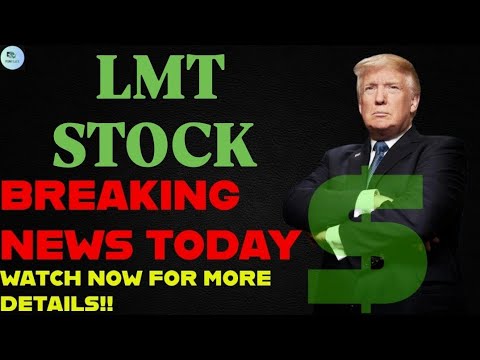 LMT STOCK- LOCKHEED MARTIN CORP STOCK TODAYS BREAKING NEWS | LMT STOCK