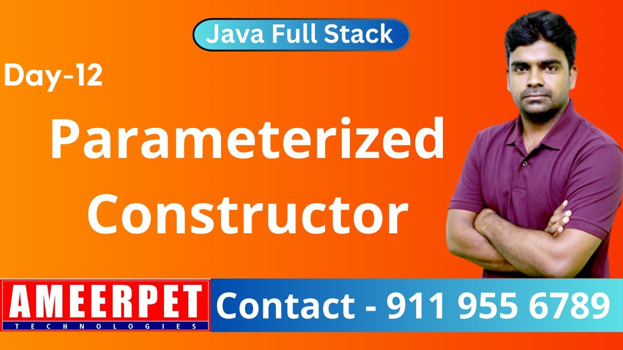 Java Full Stack | Parameterized Constructor and its use | By Srinivas | Ameerpet Technologies