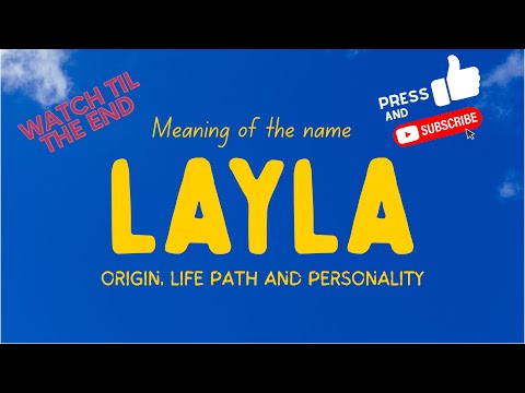 Meaning of name Layla. Origin, life path & personality.