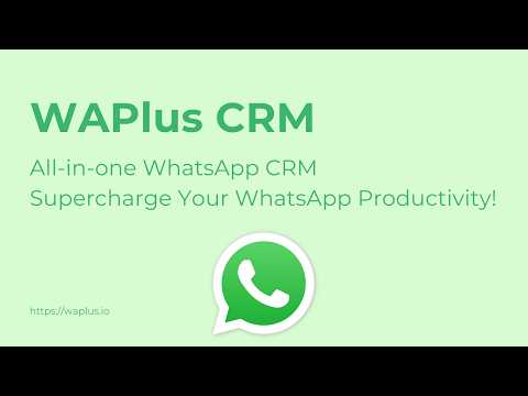 WAPlus - AI WhatsApp CRM