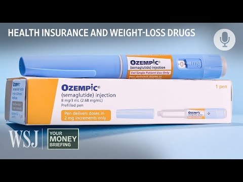 Ozempic and Other Weight-Loss Drugs: How to Get Health Insurance to Pay | WSJ Your Money Briefing