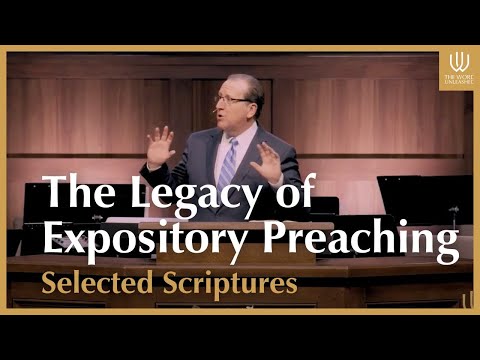 The Legacy of Expository Preaching | Selected Scriptures | Tom Pennington