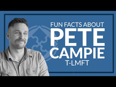 Get to Know Pete Campie, T-LMFT