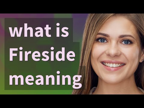 Fireside | meaning of Fireside