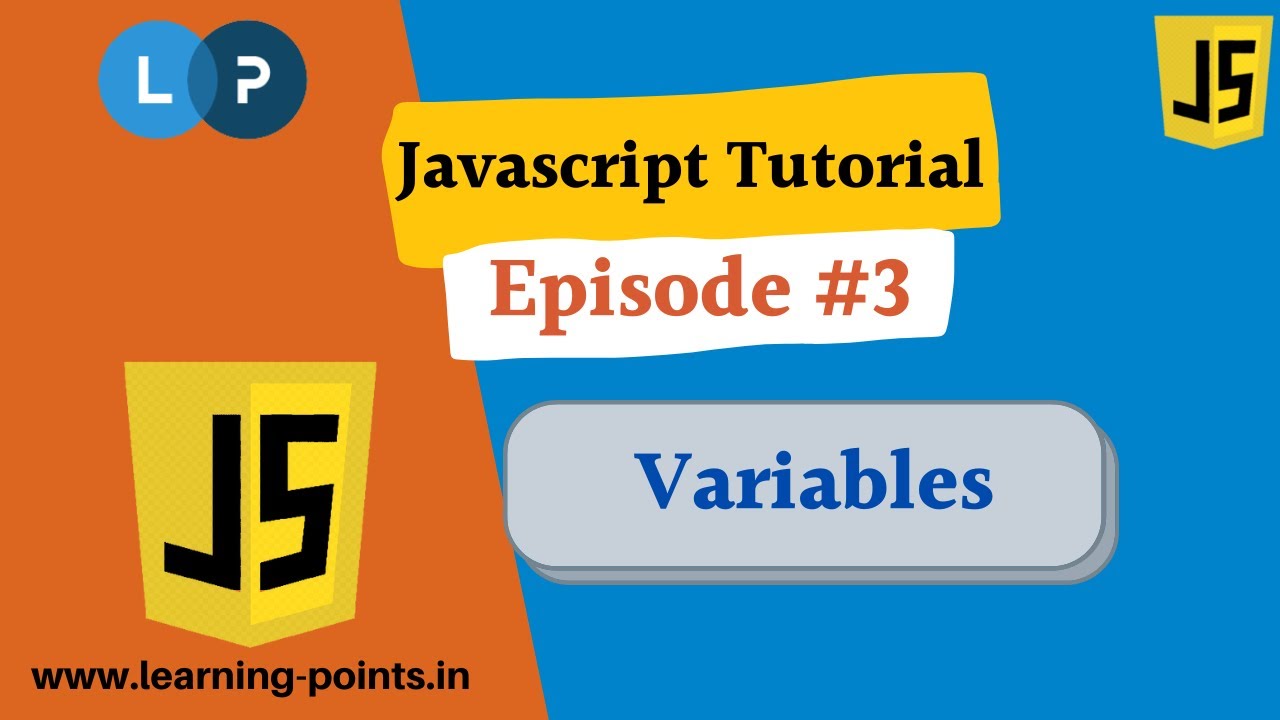 Variables  - 03 - JavaScript Tutorial for Beginners | JavaScript Tutorial | Learning Points