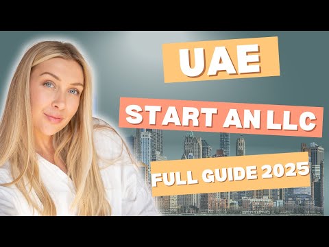 United Arab Emirates UAE LLC How to Start an LLC in the UAE 2025 Guide