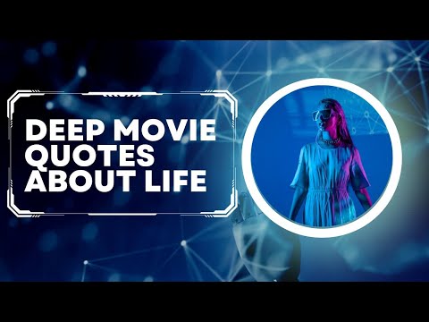 Deep Movie Quotes About Life