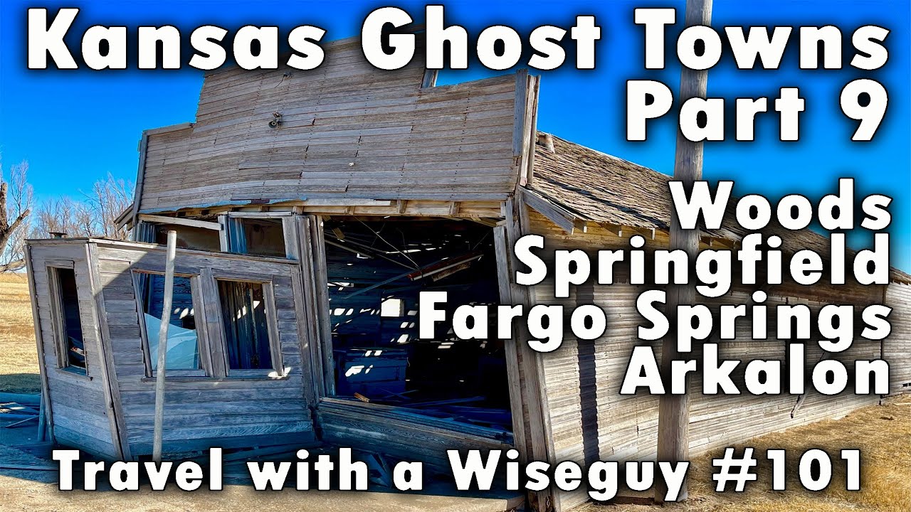 Kansas Ghost Towns Part 9 - Woods, Springfield, Fargo Springs, Arkalon