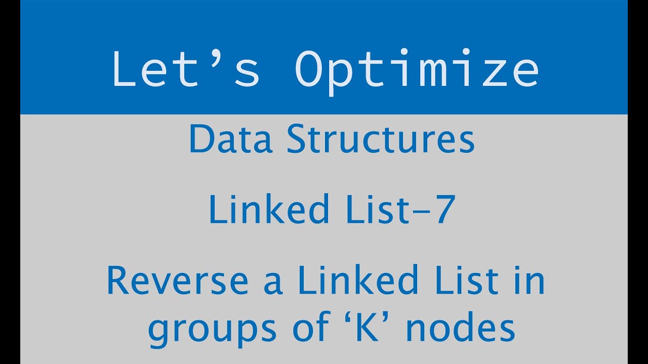 Data Structures | Linked List | Part 7