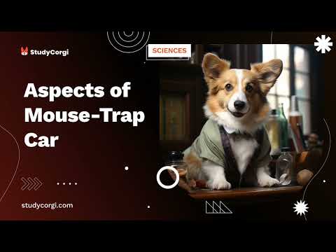 Aspects of Mouse-Trap Car - Research Paper Example