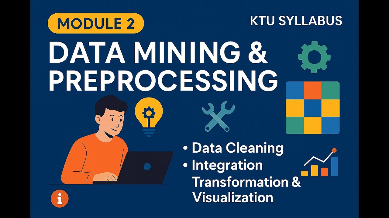 Module 2: Data Mining & Preprocessing | KTU FDS | Data Cleaning, Integration & Visualization (Eng)