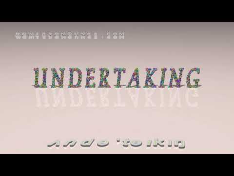 undertaking - pronunciation + Examples in sentences and phrases