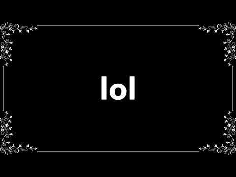 Lol - Definition and How To Pronounce