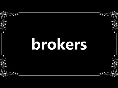 Brokers - Definition and How To Pronounce