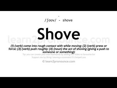 Shove pronunciation and definition