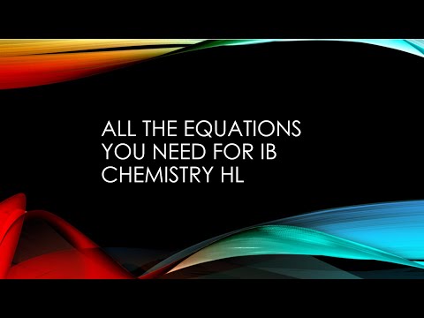 All the equations you need to know for IB chemistry HL