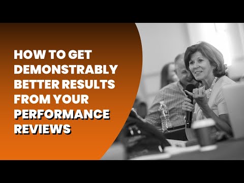 How To Get Demonstrably Better Results From Your Performance Reviews